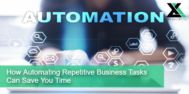 How Automating Repetitive Business Tasks Can Save You Time How Automating Repetitive Business Tasks Can Save You Time