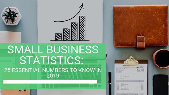Small Business Statistics: 25 Essential Numbers to Know in 2019 - ECM