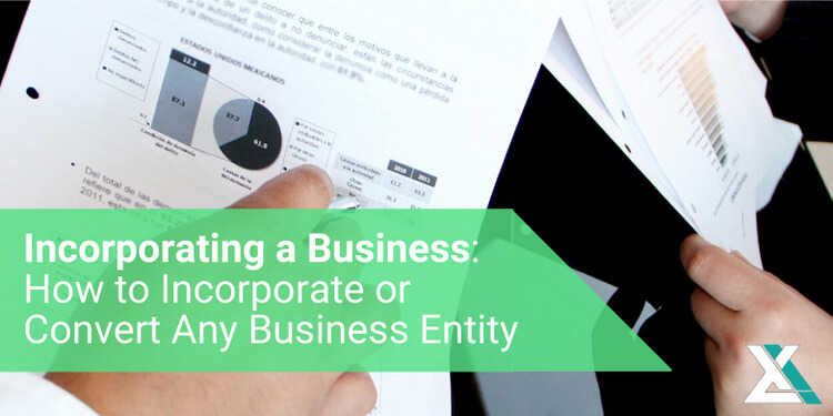 How to Incorporate or Convert Any Business Entity - Excel Capital