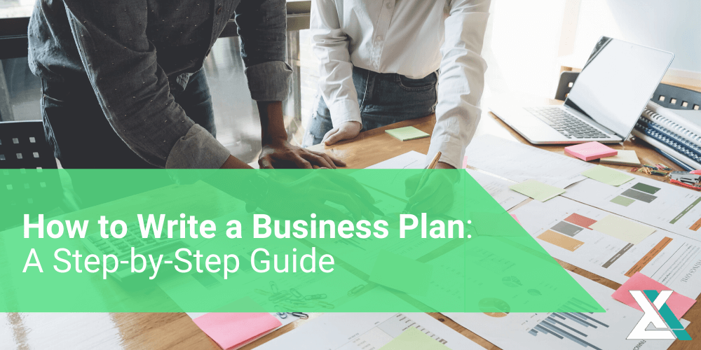 How to Write a Business Plan: A Step-by-Step Guide